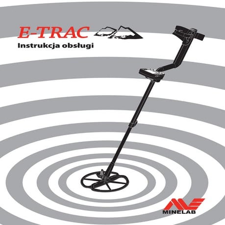 Instruction Manual E-Trac Metal Detector Polish Language l 4901 0085-1. ...
