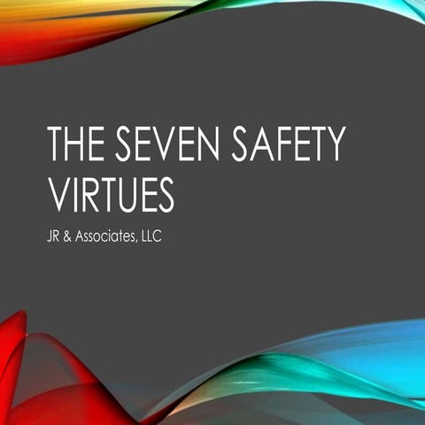 The Seven Safety Virtues | PPTX