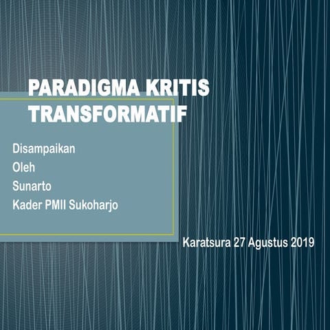 493639768-PARADIGMA-KRITIS-TRANSFORMATIF.pptx