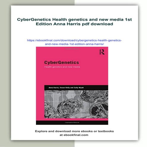 CyberGenetics Health genetics and new media 1st Edition Anna Harris | PDF