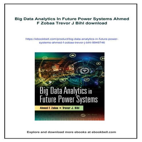 Big Data Analytics In Future Power Systems Ahmed F Zobaa Trevor J Bihl | PDF