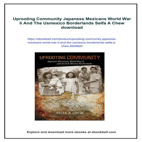 Uprooting Community Japanese Mexicans World War Ii And The Usmexico ...