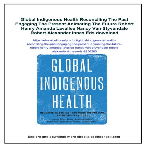 Global Indigenous Health Reconciling The Past Engaging The Present ...