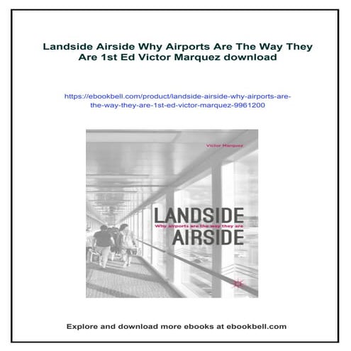 Landside Airside Why Airports Are The Way They Are 1st Ed Victor ...