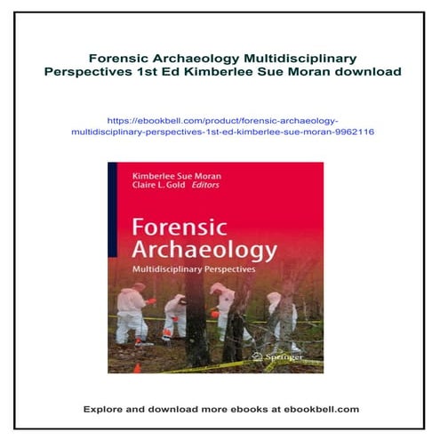Forensic Archaeology Multidisciplinary Perspectives 1st Ed Kimberlee ...
