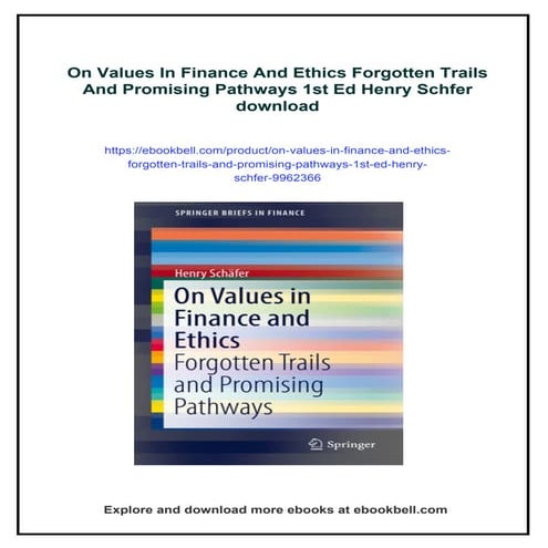 On Values In Finance And Ethics Forgotten Trails And Promising Pathways 1st Ed Henry Schfer | PDF