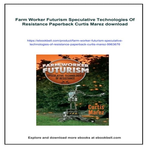 Farm Worker Futurism Speculative Technologies Of Resistance Paperback Curtis Marez | PDF