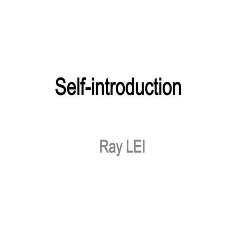 Ray lei self-introduction | PPTX | Marketing and Advertising | Business