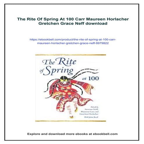 The Rite Of Spring At 100 Carr Maureen Horlacher Gretchen Grace Neff | PDF