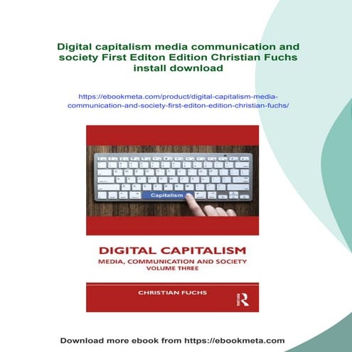 Digital capitalism media communication and society First Editon Edition Christian Fuchs | PDF
