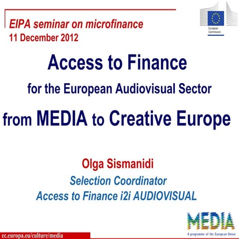 Access to Finance for the European Audiovisual Sector: from MEDIA ...