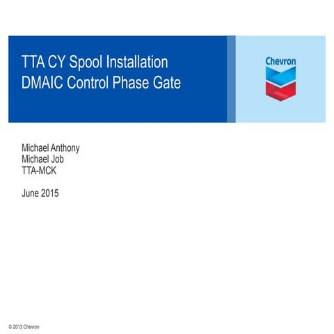 8. DMAIC Control Phase Gate - Spool Installation | PPTX