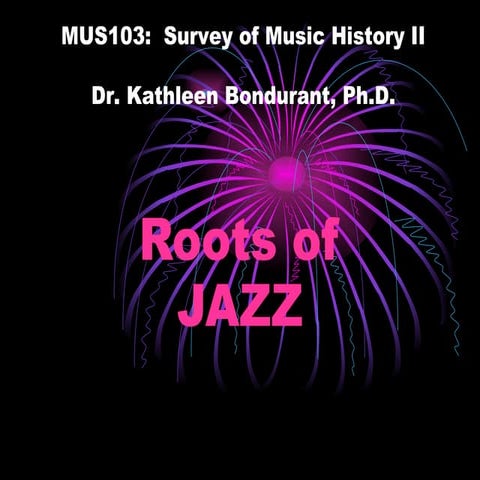 4 A Roots Of Jazz | PPT