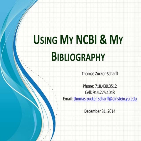 Using MyNCBI & My Bibliography | PPTX
