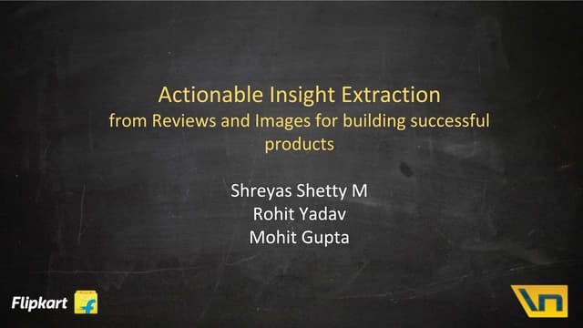 Actionable Insight Extraction From Reviews And Images Slash N 2019 Ppt
