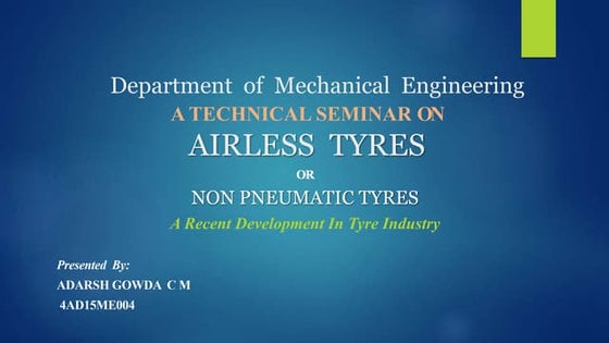 Non-Pnuematic (Airless tyres) seminar presentation | PPTX | Physics ...