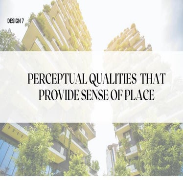 4A PERCEPTUAL QUALITIES THAT PROVIDE SENSE OF PLACE.pptx