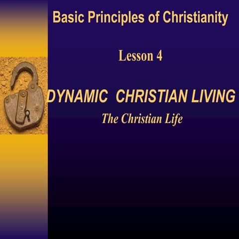 Lesson #4: Dynamic Christian Living | PPTX
