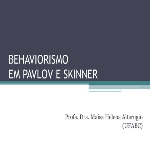 behaviorismo_em_pavlov_e_skinner.ppt