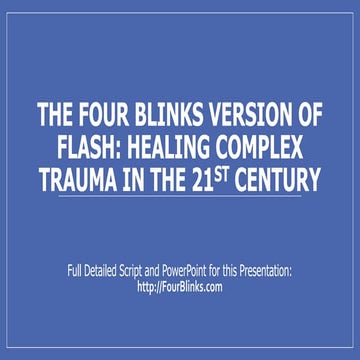 The four bling viersion of flash healing complex trauma in the 21st ...