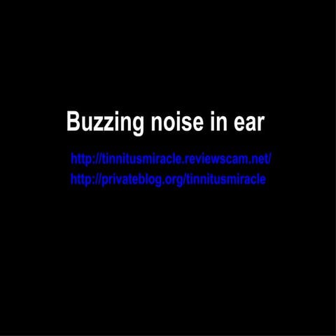 Buzzing noise in ears | PPT