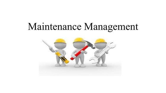 Maintenance Management (presentation) | PPTX | Mechanical and ...