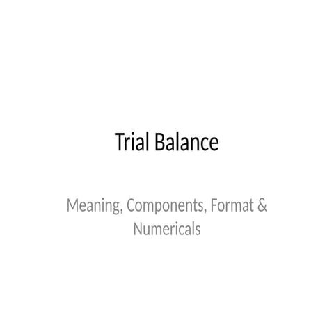 Basics for trial balance. Trial Balance.pptx