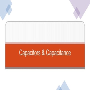 GENERAL PHYSICS 2 CAPACITORS AND CAPACITANCE.pptx
