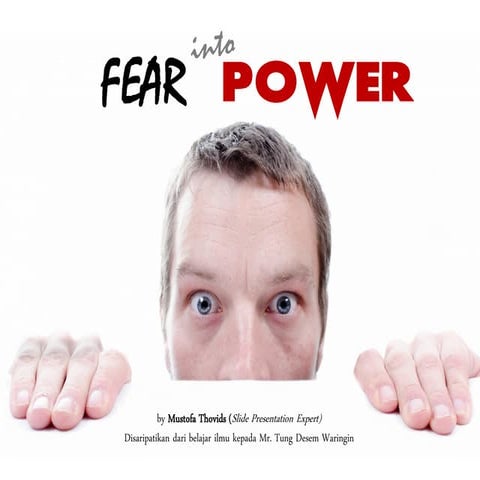 4 Cara Mengubah Fear into Power (new version) | PPT
