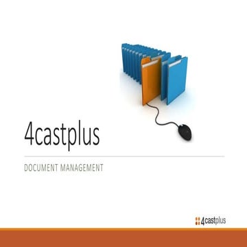 4castplus document management | PPTX