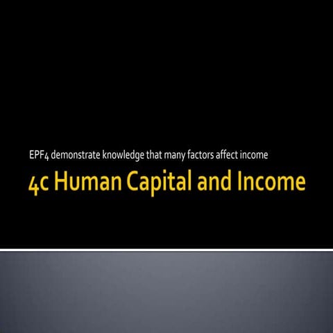 4c human capital and income | PPT