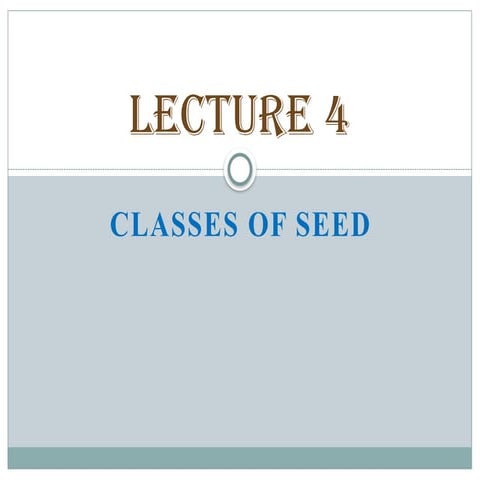 Classes of Seeds / Classification of Seeds / Category of Seeds | PPTX