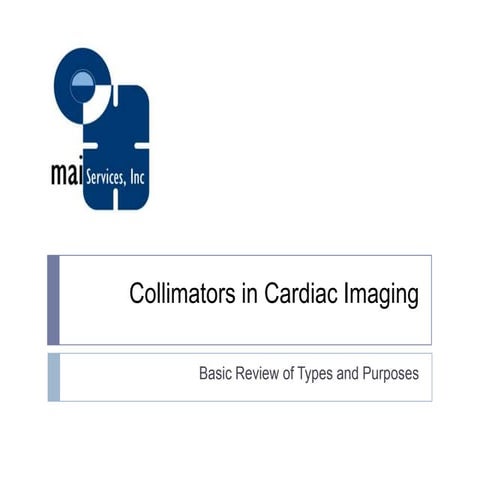 Collimators in nuclear cardiac imaging | PPTX