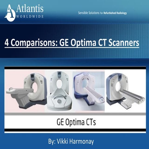 4 Comparisons: GE Optima CT Scanners | PDF