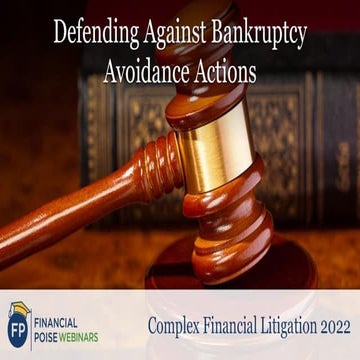 COMPLEX FINANCIAL LITIGATION 2022 - Defending Against Bankruptcy ...