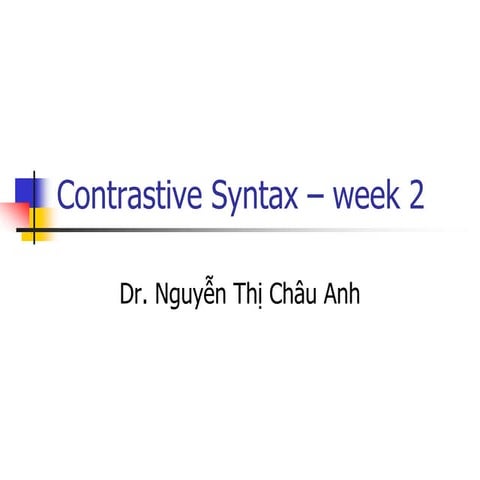 4 CONTRASTIVE SYNTAX - W 2 Exercises - Đề - thuyết.ppt