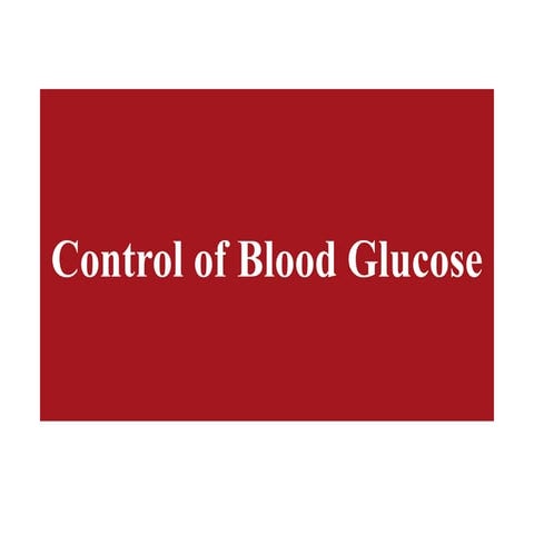 Regulation of blood glucose | PPTX