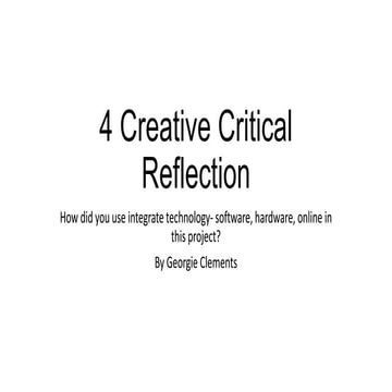 4 critical creative reflection | PPT