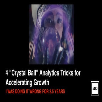 4 Crystal Ball Analytics Tricks for Accelerating Growth by Tammy Camp ...