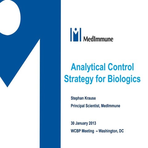 Analytical Control Strategy for Biologics SK17Jan13 | PPT