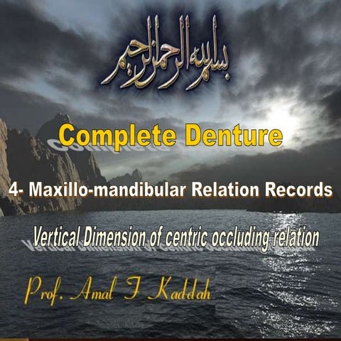 Complete Denture 4- Maxillo-mandibular Relation Records d- Vertical ...