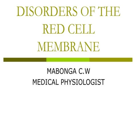4_DISORDERS OF THE RED CELL MEMBRANE.pptx