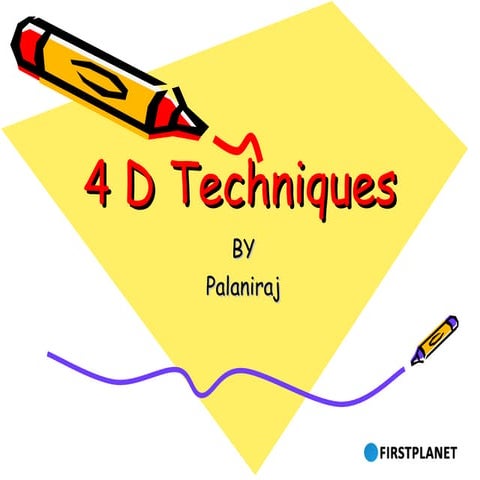 4 D Techniques | PPT