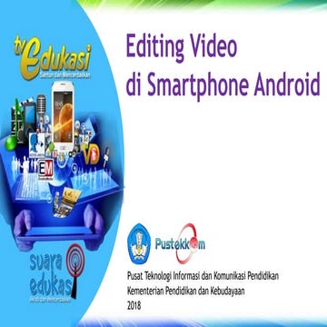 Editing Video di Smartphone Android 2018 ok.pptx