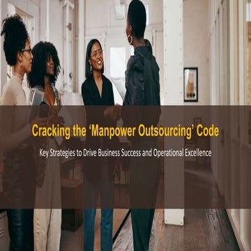 Cracking The Manpower Outsourcing Code | PPTX