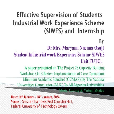 4Effective Supervision of SIWES and Internship by Dr. Mrs. M.N. Osuji.pptx
