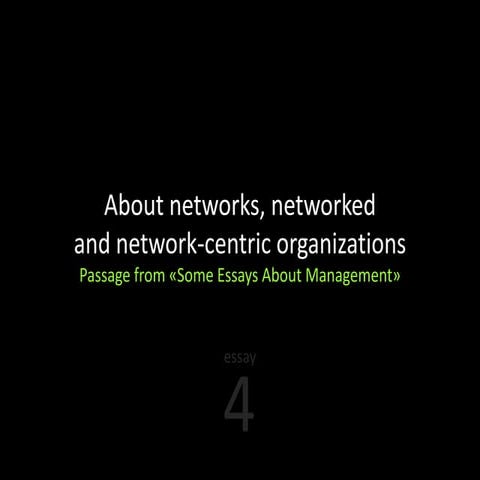 (4) Essay «About Networks, Networked And Network Centric Organizations ...