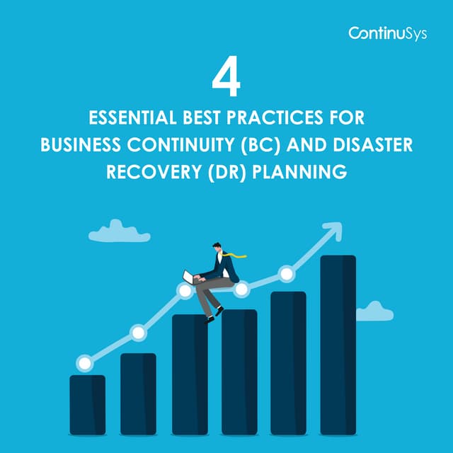 4 essential best practices for business continuity (BC) and disaster ...