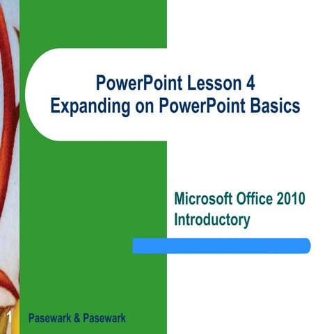 4 Expanding on PowerPoint Basics.ppt