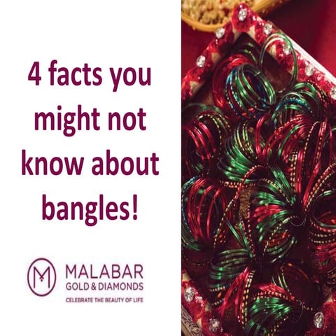 4 facts you might not know about bangles - Indian Jewelry Tradition | PPT